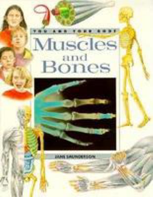 Muscles and Bones (You and Your Body Series) read online - Aanal
