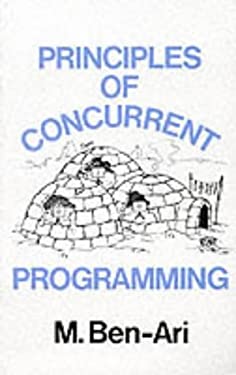 ISBN 9780137010783 - Principles of Concurrent Programming by Ben Ari (Paperback) | upcitemdb.com