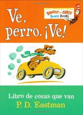 Ve, Perro. Ve!: Go, Dog. Go! | MyEnglishGuide.com