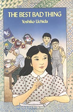 ISBN 9780689502903 - The Best Bad Thing by Yoshiko Uchida (Hardcover ...