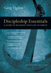 Discipleship Essentials: A Guide to Building Your Life in Christ ...