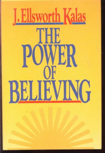 9780849905681 - The Power of Believing - J. Ellsworth Kalas