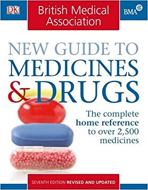 ISBN 9781405317771 - BMA New Guide to Medicines and Drugs (7th Edition ...