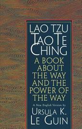 Tao Te Ching: A Book about the Way and the Power of the Way ...