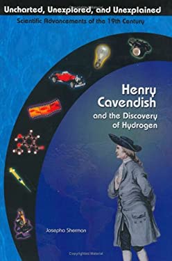 Henry Cavendish & the Discovery of Hydrogen by Josepha Sherman ...
