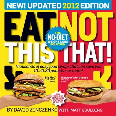 Eat This, Not That! by David Zinczenko, Matt Goulding - Reviews ...