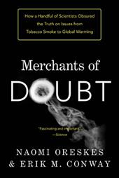 Merchants of Doubt: How a Handful of Scientists Obscured the Truth on ...