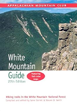 9781929173228 - AMC White Mountain Guide: Hiking Trails in the White ...