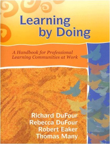 Learning by Doing by Richard DuFour, Robert Eaker, Rebecca DuFour ...