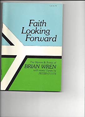 ISBN 9789995319625 - Faith Looking Forward: The Hymns and Songs of ...